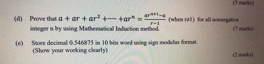 Solved (5 marks) arn+1-a (d) Prove that a + ar + ar? + ... | Chegg.com