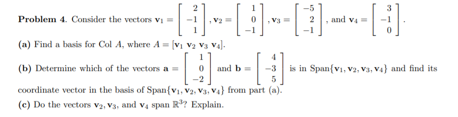 Solved 2 1 Problem 4. Consider the vectors vi V2 = ( V3 = 2 | Chegg.com
