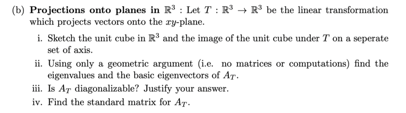 Solved b) Projections onto planes in R3 : Let T:R3→R3 be the | Chegg.com