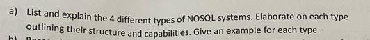 Solved a) List and explain the 4 different types of NOSQL | Chegg.com