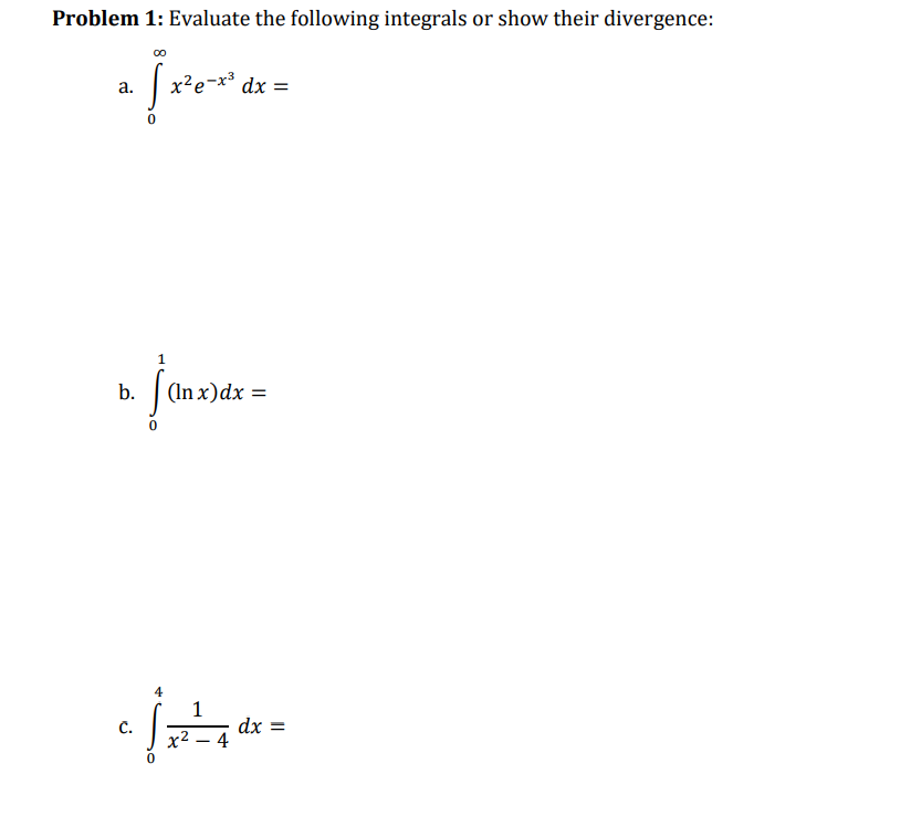 Solved Problem 1: Evaluate the following integrals or show | Chegg.com