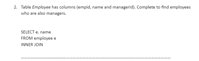 Solved 2. Table Employee has columns (empid, name and | Chegg.com