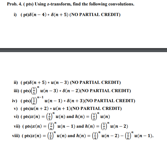 Solved Prob. 4. ( pts) Using z-transform, find the following | Chegg.com
