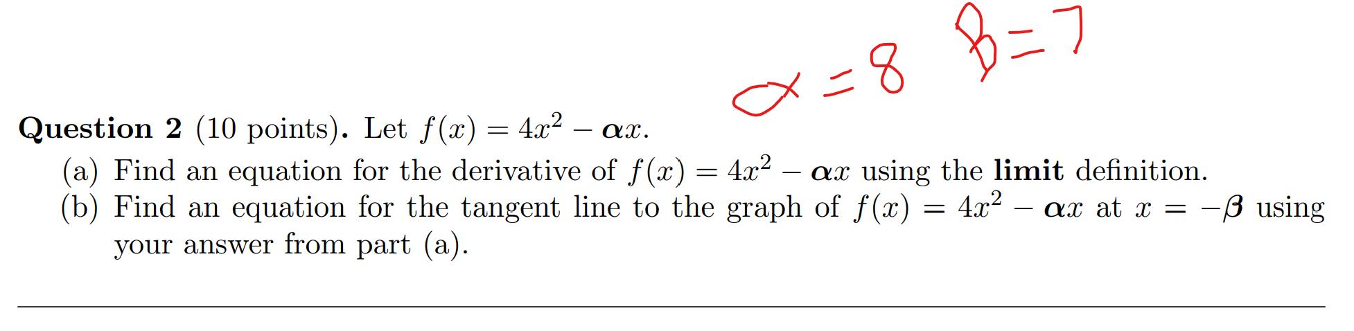 Solved Question 2 (10 points). Let f(x)=4x2−αx. (a) Find an | Chegg.com