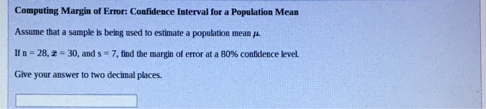 Solved Computing Margin of Error: Confidence Interval for a | Chegg.com