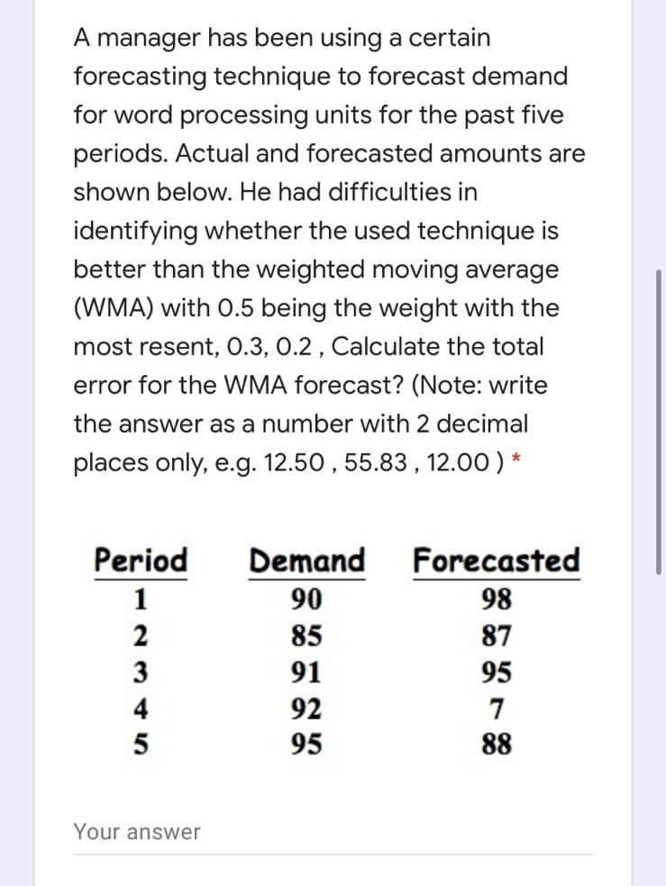 Solved A manager has been using a certain forecasting | Chegg.com