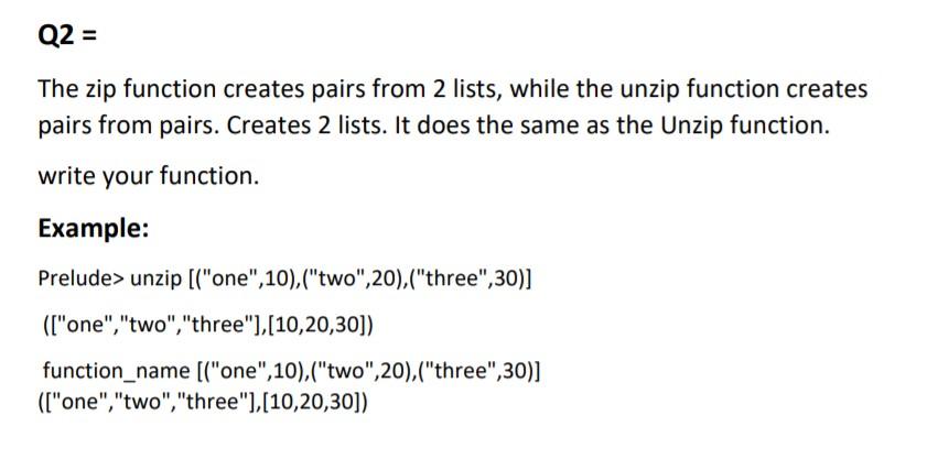 Solved Q2 = The zip function creates pairs from 2 lists, | Chegg.com