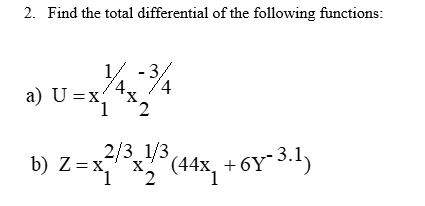 Solved 2. Find the total differential of the following | Chegg.com