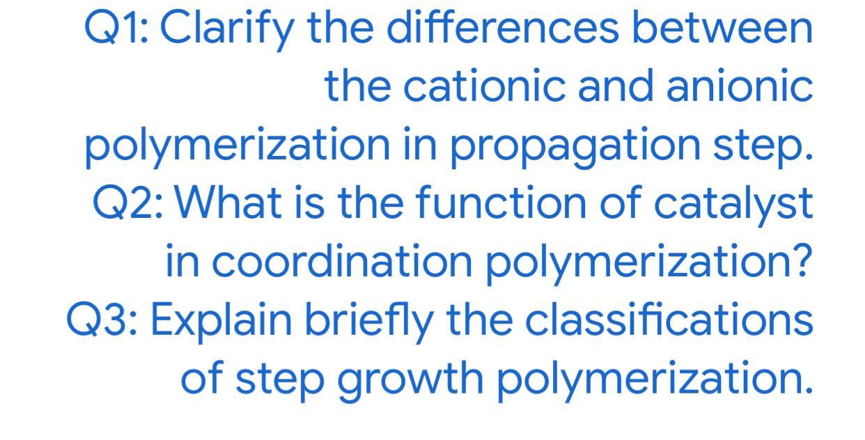 Solved Q1: Clarify the differences between the cationic and | Chegg.com