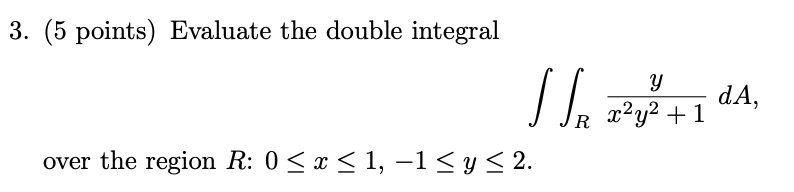 Solved 3. (5 points) Evaluate the double integral у VI2 + | Chegg.com