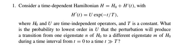 Solved 1. Consider a time-dependent Hamiltonian H = H+ H't), | Chegg.com