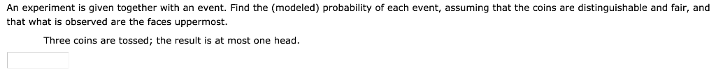 Solved An experiment is given together with an event. Find | Chegg.com