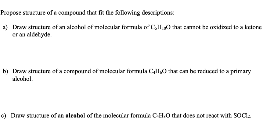 Solved Propose structure of a compound that fit the | Chegg.com