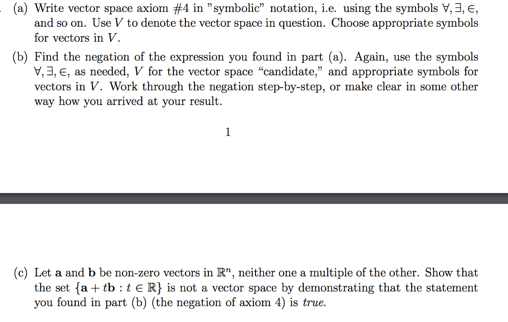 Solved Note: Vector space axiom #4 is "There exists an | Chegg.com