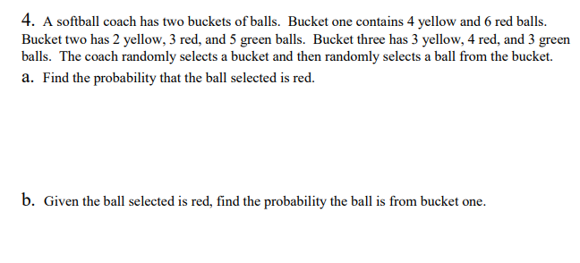 Solved 4. A softball coach has two buckets of balls. Bucket | Chegg.com