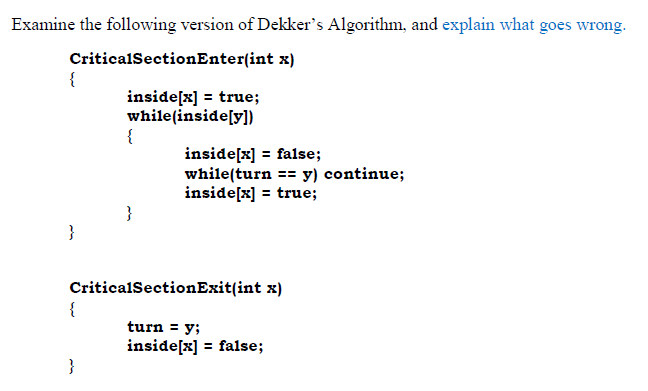 Solved Examine the following version of Dekker's Algorithm, | Chegg.com