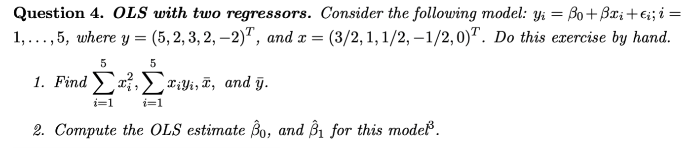 Solved Question 4. OLS with two regressors. Consider the | Chegg.com