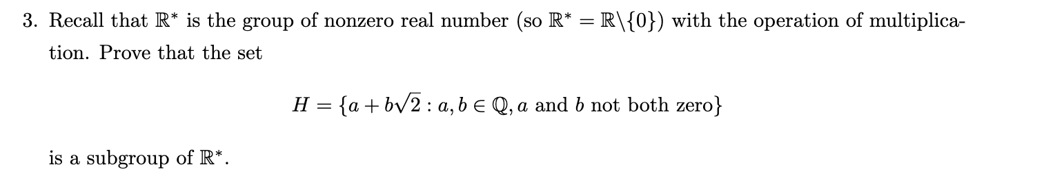 Solved 3. Recall that R* is the group of nonzero real number | Chegg.com
