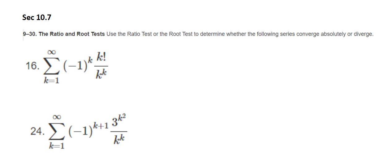 Solved Sec 10.7 9–30. The Ratio and Root Tests Use the Ratio | Chegg.com