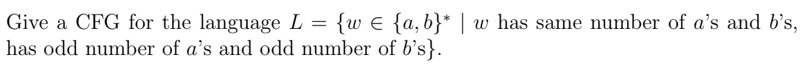 Solved Give a CFG for the language L={w∈{a,b}∗∣w has same | Chegg.com