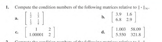 Solved 1. Compute the condition numbers of the following | Chegg.com