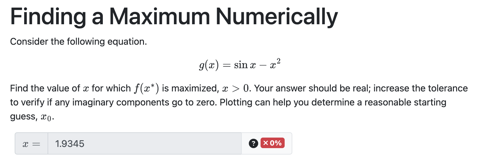 Solved Finding a Maximum Numerically Consider the following | Chegg.com