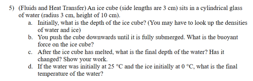 Solved 5) (Fluids and Heat Transfer) An ice cube (side | Chegg.com
