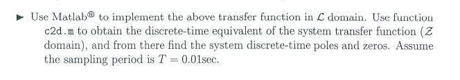 Solved Use Matlab to implement the transfer function in L | Chegg.com