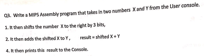 Solved Q3 Write A Mips Assembly Program That Takes In Two