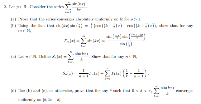 Solved 2. Let P E R. Consider the series sin(kx) KP k=1 (a) | Chegg.com
