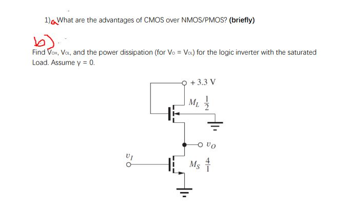 Solved 1) What are the advantages of CMOS over NMOS/PMOS? | Chegg.com