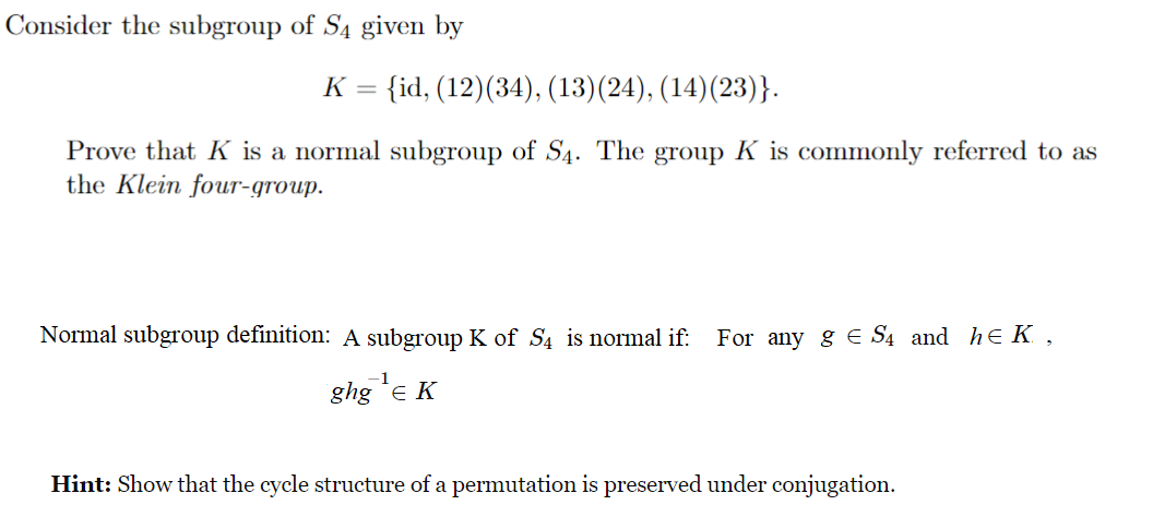 Solved Consider the subgroup of S4 given by | Chegg.com