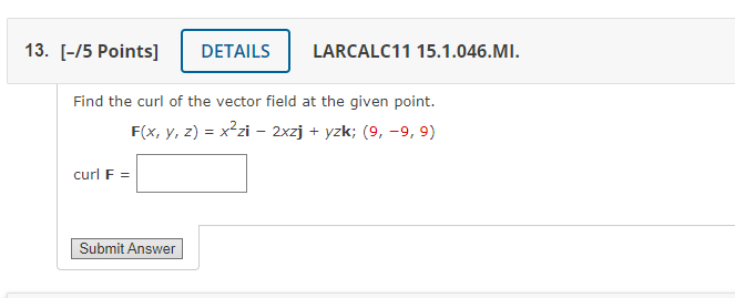 Solved Find the curl of the vector field at the given point. | Chegg.com