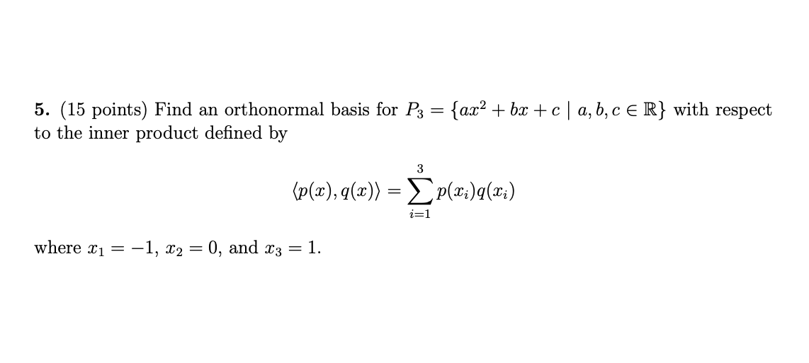 Solved 5. (15 points) Find an orthonormal basis for | Chegg.com