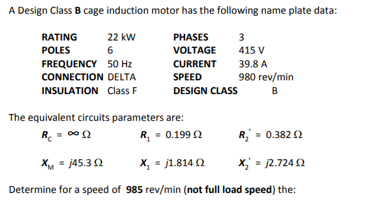Solved A Design Class B cage induction motor has the | Chegg.com