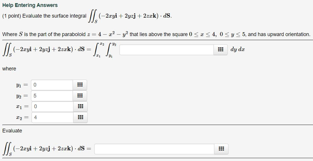 Solved Help Entering Answers (1 point) Evaluate the surface | Chegg.com