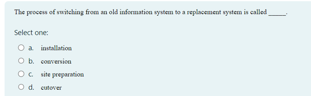 Solved The process of switching from an old information | Chegg.com