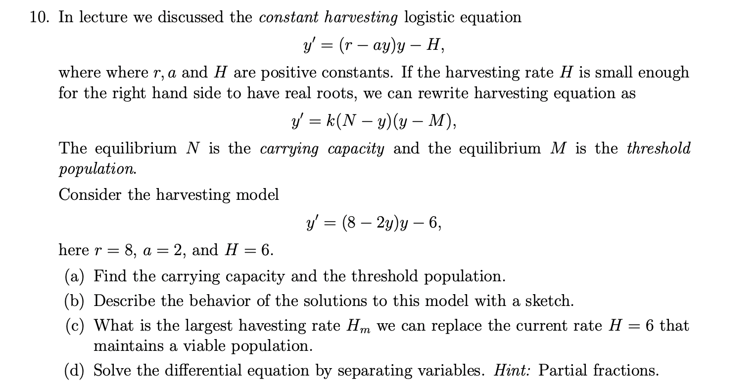 Solved 10. In lecture we discussed the constant harvesting | Chegg.com