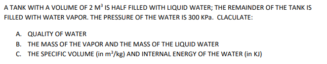 Solved A TANK WITH A VOLUME OF 2M3 IS HALF FILLED WITH | Chegg.com