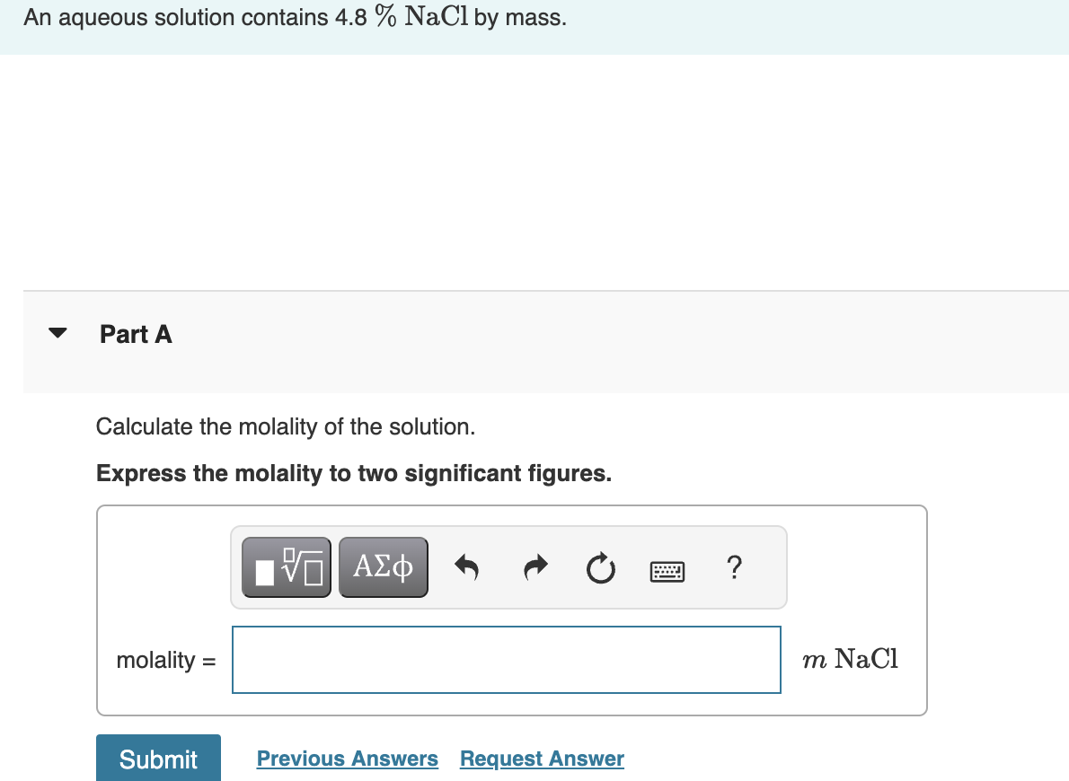 Solved An aqueous solution contains 4.8%NaCl by mass. Part A | Chegg.com