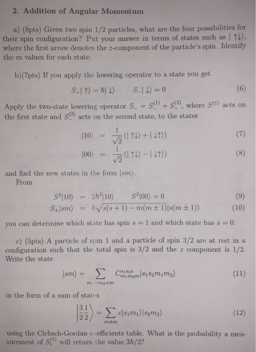 Solved 2. Addition of Angular Momentum a) (8pts) Given two | Chegg.com