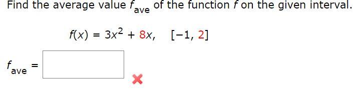 Solved Find the average value f of the function f on the | Chegg.com