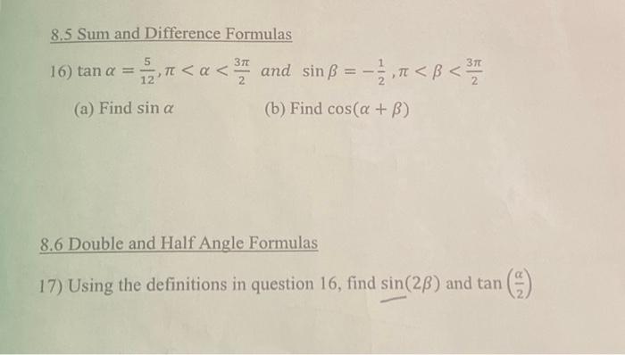 Solved 8.5 Sum and Difference Formulas 16) tanα=125,π