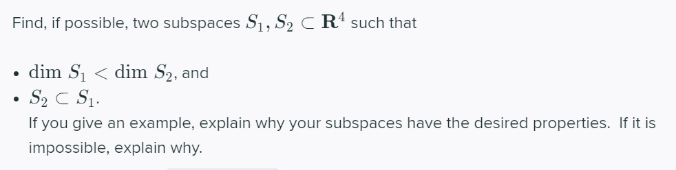 Solved Find, if possible, two subspaces S1, S2 CR4 such that | Chegg.com