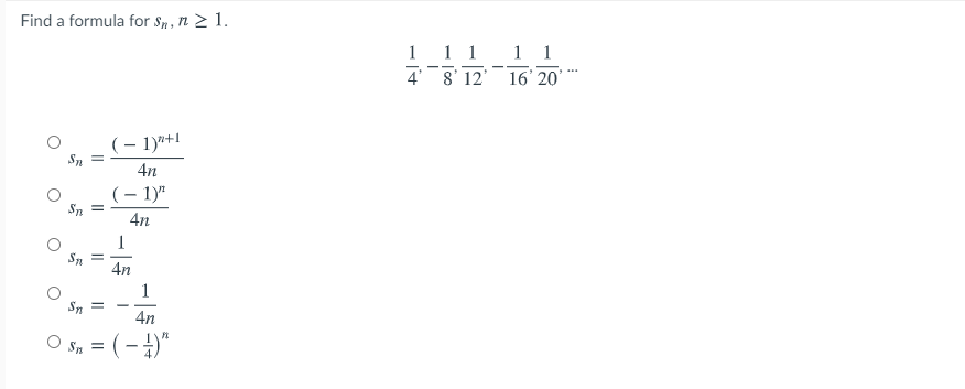 Solved Find a formula for Sn, n > 1. 1 1 1 4' 8' 12' 1 1 16' | Chegg.com