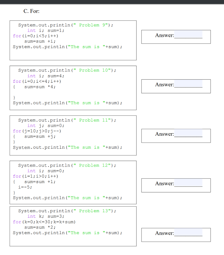 Solved C. For: System.out.println(" Problem 9"); int i; | Chegg.com