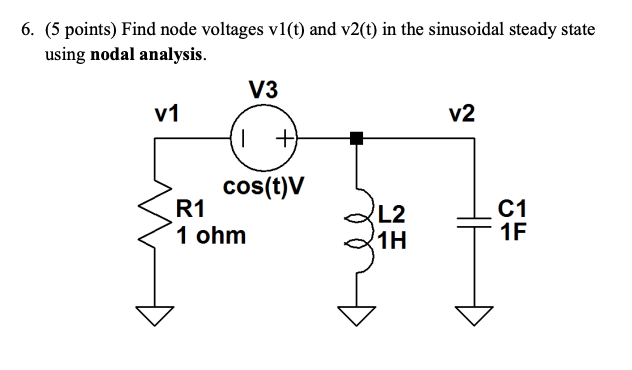 Solved 6. (5 points) Find node voltages vl(t) and v2(t) in | Chegg.com