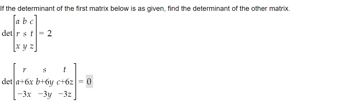 Solved If the determinant of the first matrix below is as | Chegg.com