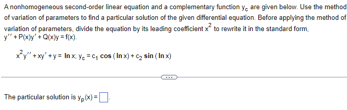 Solved Use the method of variation of parameters to find a | Chegg.com