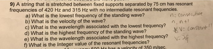 Solved 9) A string that is stretched between fixed supports | Chegg.com